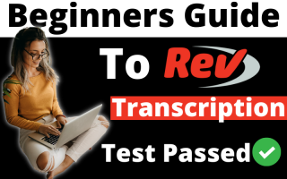 Rev Transcription Tutorial for Beginners - How to Make Money on Rev.com